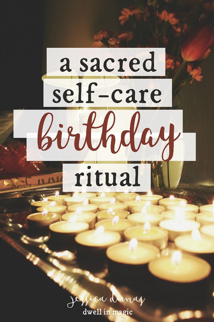A Birthday Ritual for Self-Love and Celebration - Dwell in Magic